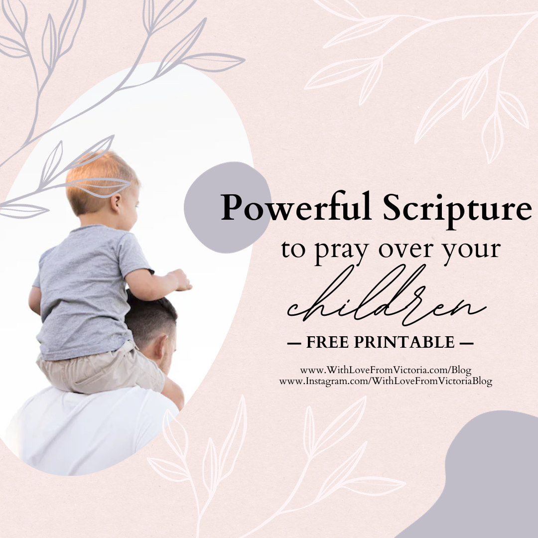 Powerful Scripture to Pray Over Your Children – With Love from Victoria